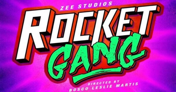 Rocket Gang 2022 Movie Cast, Trailer, Story, Release Date, Poster ...